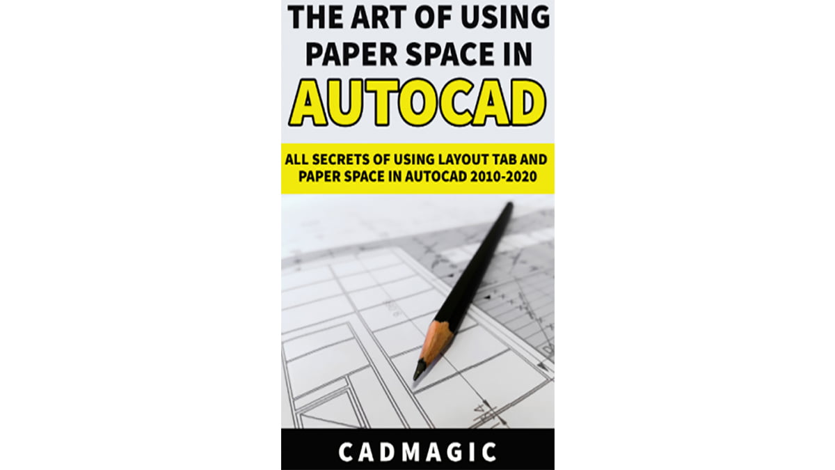 The Art Of Using Paper Space In AutoCAD Engineering Books